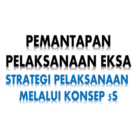 2 - PANDUAN PELAKSANAAN EKSA (Konsep 5S).pdf