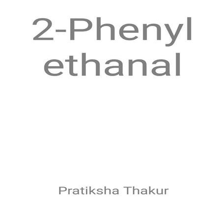 2-Phenyl ethanal | PDF | Chemistry | Science