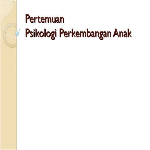 2 presentasi psikologi perkembangan anak usia dini | PPT