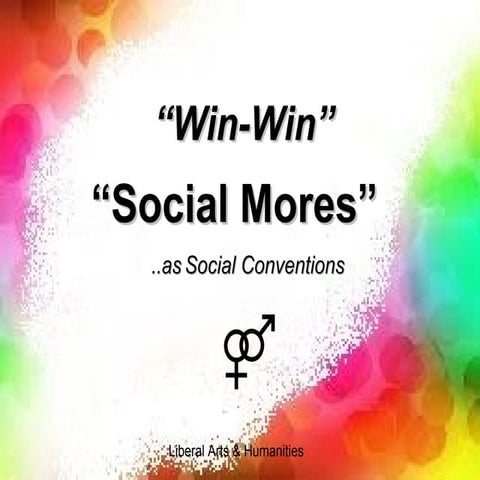 Social Mores - as Social Conventions - Liberal Arts - Humanities | PPT