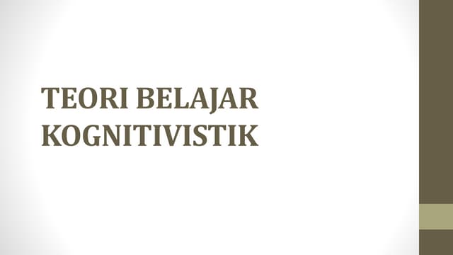 Memahami Teori-Teori Belajar: Teori Belajar Kognitif | PPT Memahami Teori-Teori Belajar: Teori Belajar Kognitif | PPT