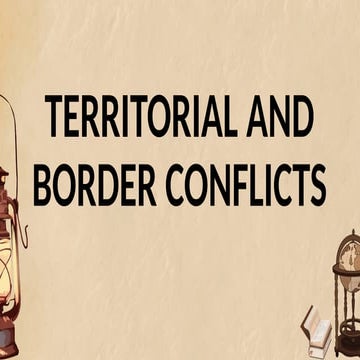 2-Territorial-and-Border-Conflicts.pptx. | PPTX