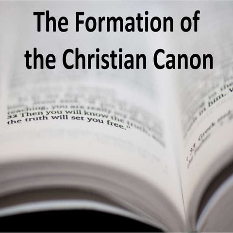2 the formation of the christian canon | PPTX