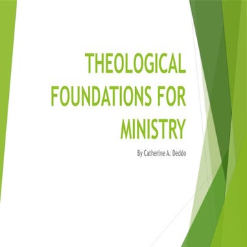 THEOLOGICAL FOUNDATIONS FOR MINISTRY by Catherine Deddo | PPTX