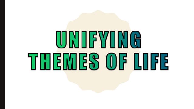 Unifying Themes of Life | PPTX