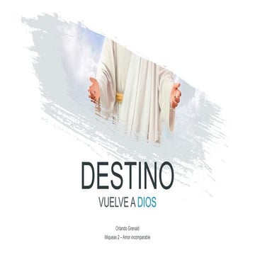 2-vuelve-a-Dios_Solo hay dos caminos Y dos destinos | PPTX