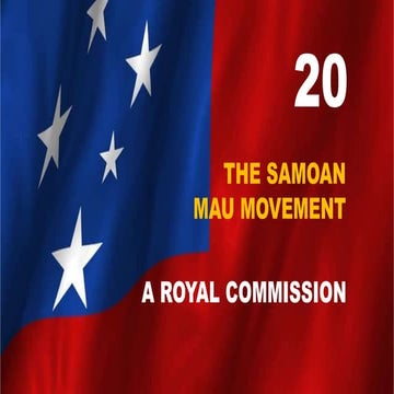 THE SAMOAN MAU MOVEMENT: A ROYAL COMMISSION | PPTX