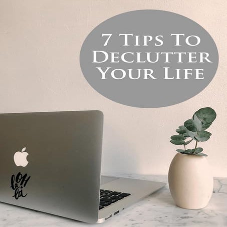 7 Tips To Declutter Your Life | PDF