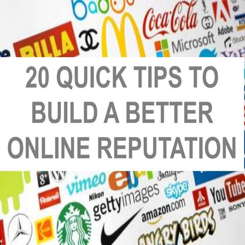 20 Quick Tips to Improve Your Online Reputation | PPT
