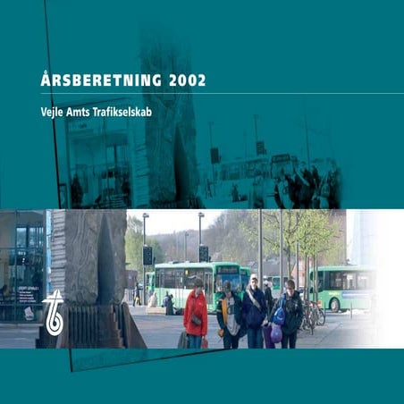Årsberetning 2002 | Vejle Amts Trafikselskab | PDF