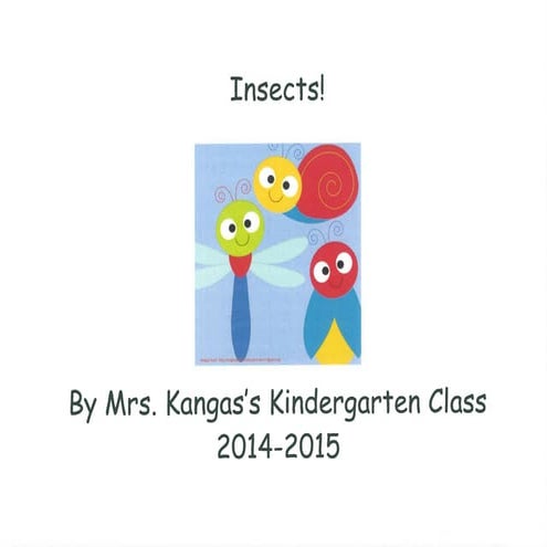 Mrs. Kangas's Kindergarten Class Insect Book | PDF