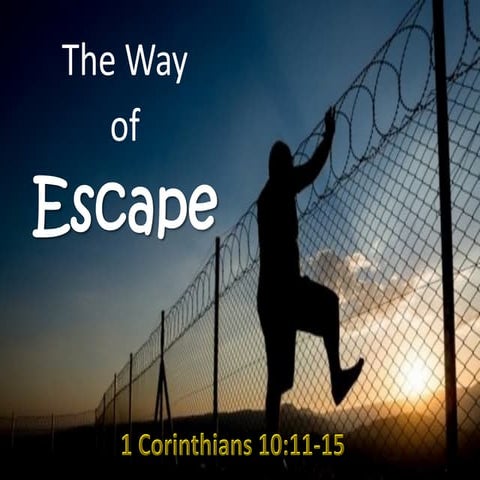 The Way of Escape - 1 Corinthians 10:11-15 | PDF