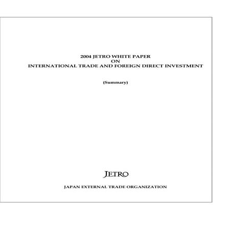 2004 jetro white paper on international trade and foreign direct investment by jetro | PDF