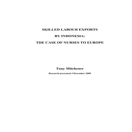 2005 Skilled Labour Exports By Indonesia- The Case of Nurses to Europe ...
