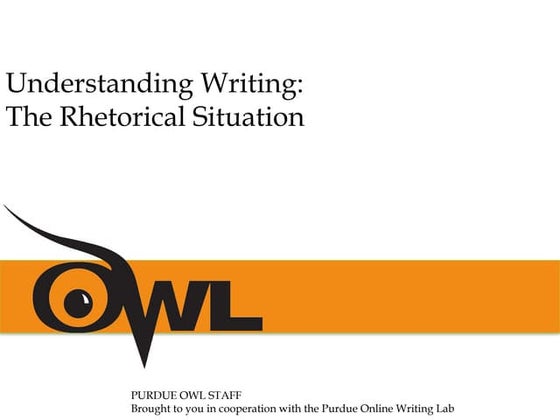 Rhetorical Situation - Purdue OWL | PPT