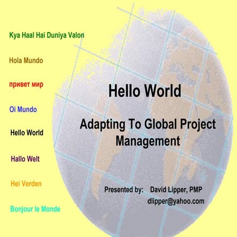Hello World: Adapting to Global Project Management | PPT