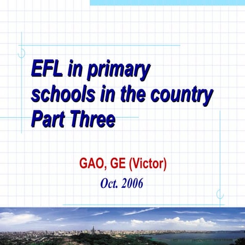 2006 efl in primary schools in the country 3 | PPT | Education