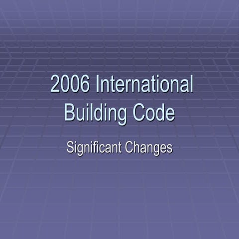 2006 International Building Code Significant changes | PPT | Free Download