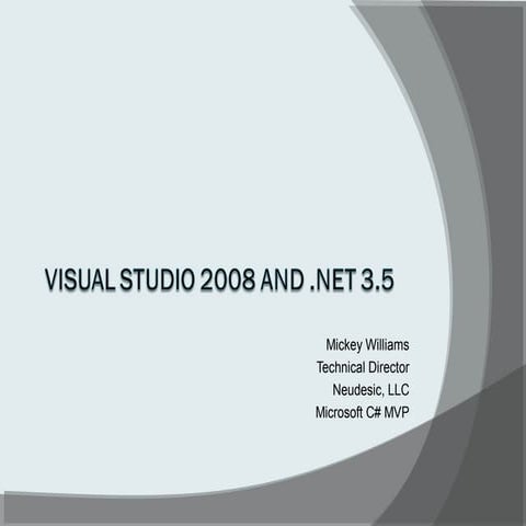 Visual Studio 2008 and .NET 3.5 Overview | PPT