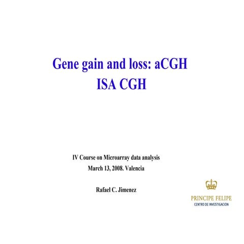 Gene gain and loss: aCGH. ISACGH | PPT