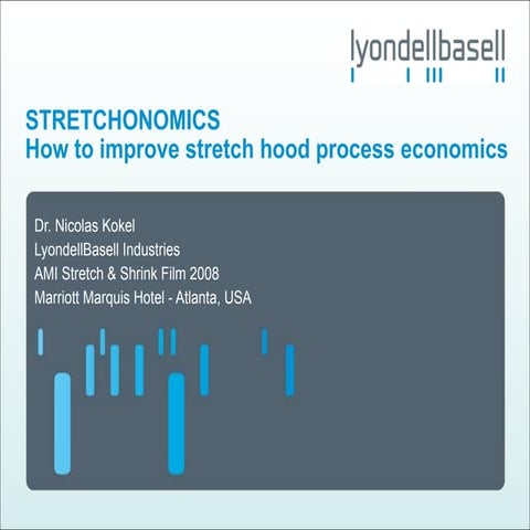 STRETCHONOMICS : How to improve stretch hood process economics | PPT