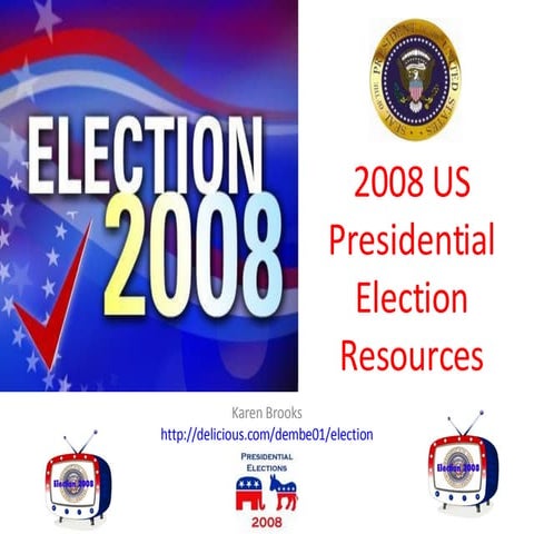 2008 Us Presidential Election Resources | PPT | Elections | Politics