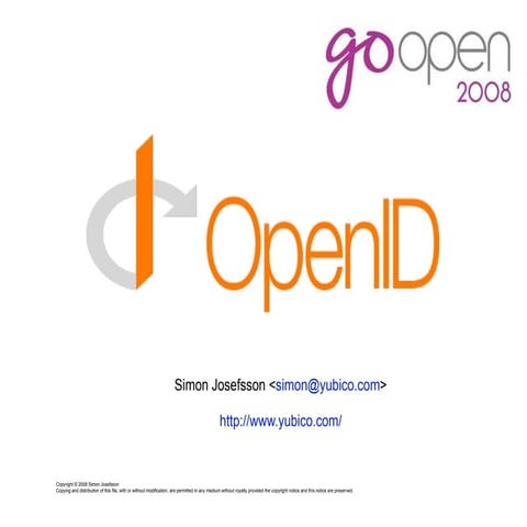 Go Open 2008: Simon Josefsson, OpenID - Single sign-on for the web | PDF