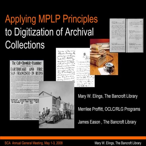 Applying MPLP Principles to Digitization of Archival Collections (Elings, 2008) | PPT