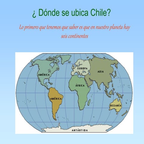 Nuestro país Chile en el mapa mundi historia | PPT