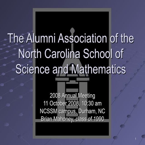2008 NCSSM Alumni Association meeting | PPT