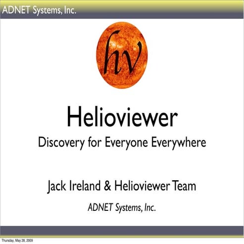 Helioviewer Talk at the SDO-AIA science Meeting, 20-22 April 2009 | PPT