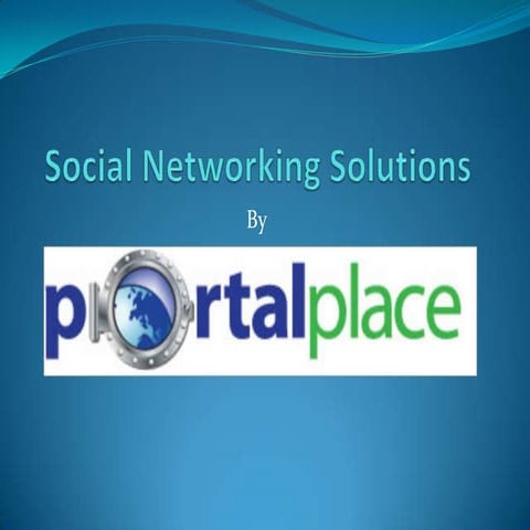 PortalPlace Social Networking Solutions | PPT
