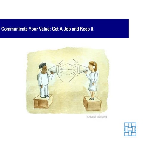Communicate Your Value to Get a Job and Keep It | PPT
