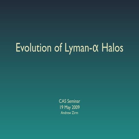 Evolution of Lyman-alpha Halos | ZIP