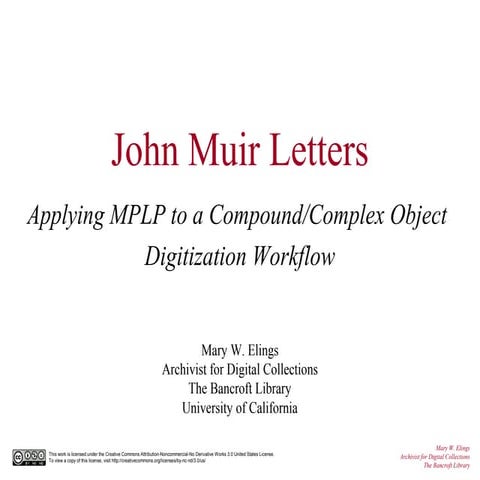 John Muir Letters: Applying MPLP to a Compound/Complex Object Digitization Workflow (Elings ...