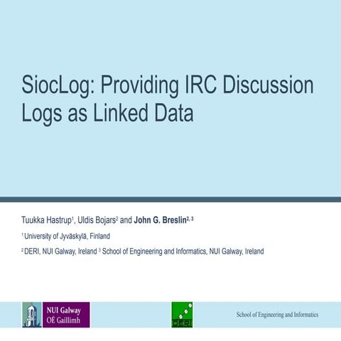 SiocLog: Providing IRC Discussion Logs as Linked Data | PPT