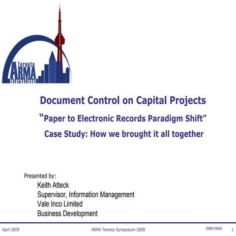 2009 ARMA Toronto Symposium - Document Control on Capital Projects ...