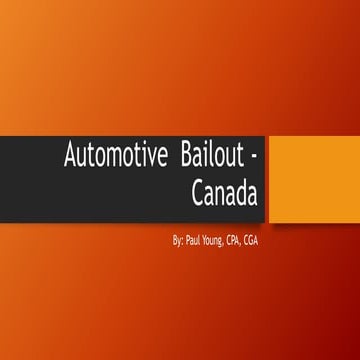 2009 Automotive Bailout - Canada | PPTX