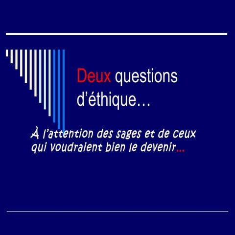 Deux questions d'éthique | PPT