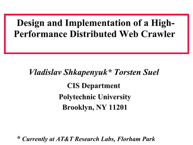 Design And Implementation Of A High Performance Distributed Web Crawler Ppt