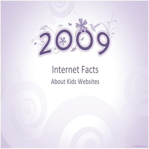 2009 Internet Facts About Kids Websites | PPT