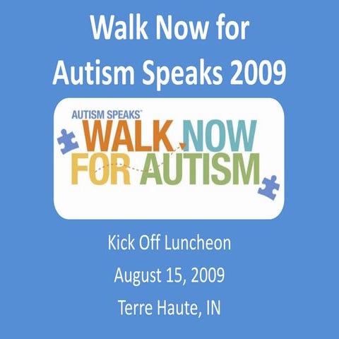 2009 Terre Haute Walk Now for Autism Speaks Kick Off Luncheon Pp | PPTX