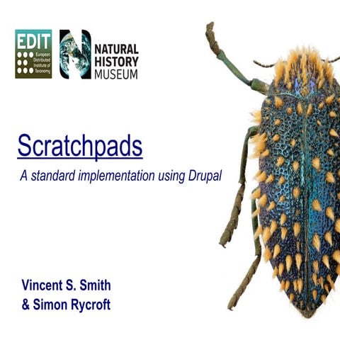 Scratchpads: A standard implementation using Drupal | PPT | Web Development | Internet