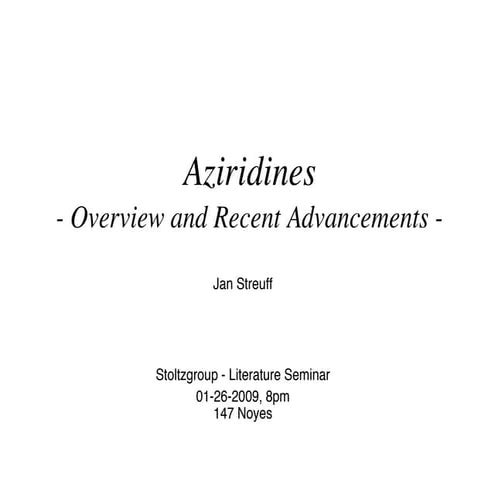 2009_Streuff.pdf aziridine heterocyliccc | PPT