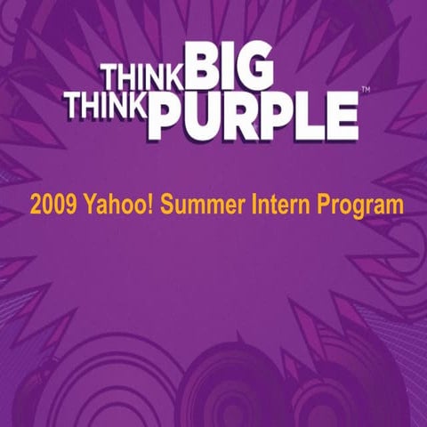 2009 Yahoo Summer Intern | PPT