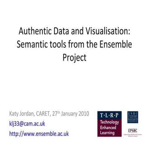 Authentic Data And Visualisation Semantic Tools From The Ensemble