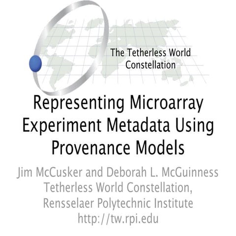 Representing Microarray Experiment Metadata Using Provenance Models Key