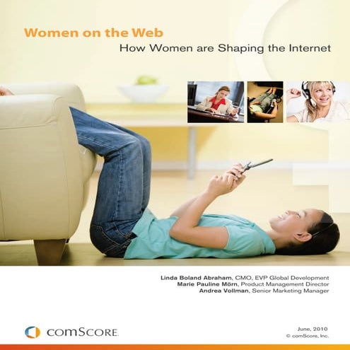 2010.07 Women on the Web: How Women are Shaping the Internet | PDF