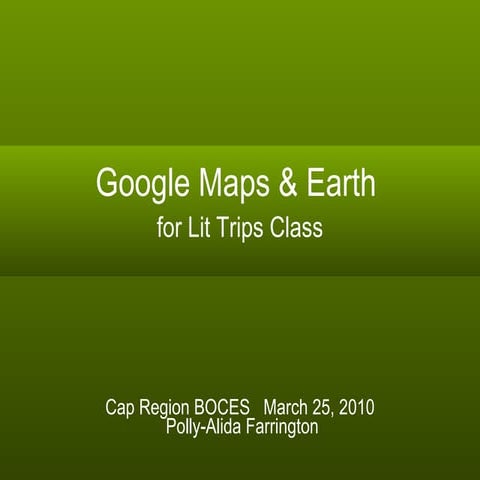 Google Maps, Earth & Lit Trips | PPT