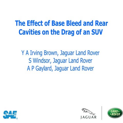 The Effect of Base Bleed and Rear Cavities on the Drag of an SUV | PPT ...